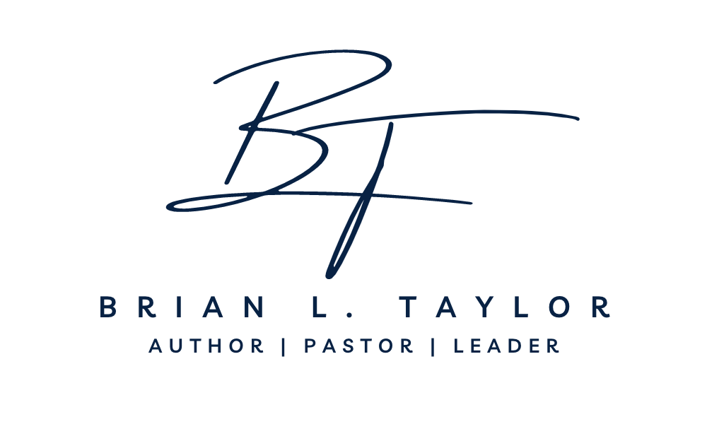 Brian L. Taylor – Author | Pastor | Leader